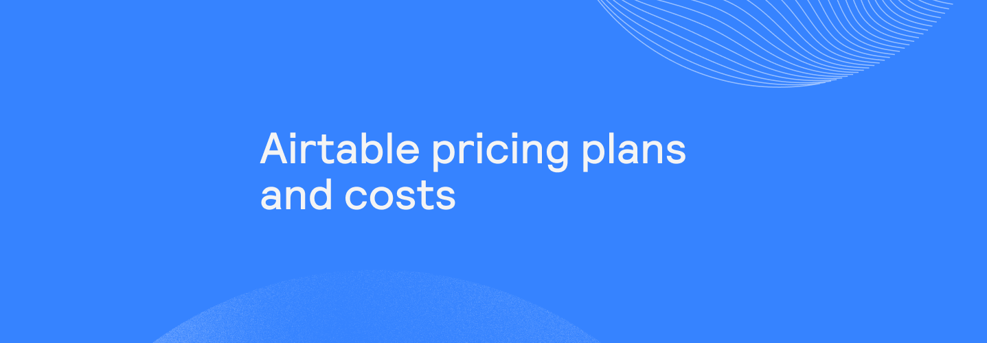 Orb | Airtable pricing: Features explained and how they built it